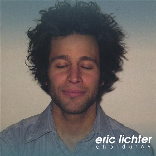 Eric Lichter - Chorduroy - Amazon.com Music