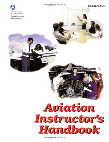Aviation Instructor's Handbook (FAA Handbooks): Federal Aviation ...