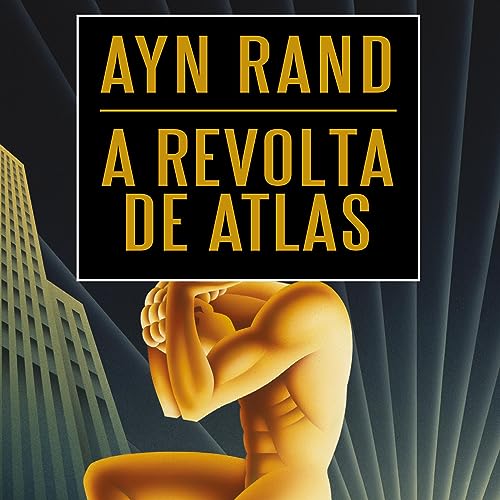 A revolta de Atlas (Edição em áudio): Ayn Rand, Adriano Pellegrini ...