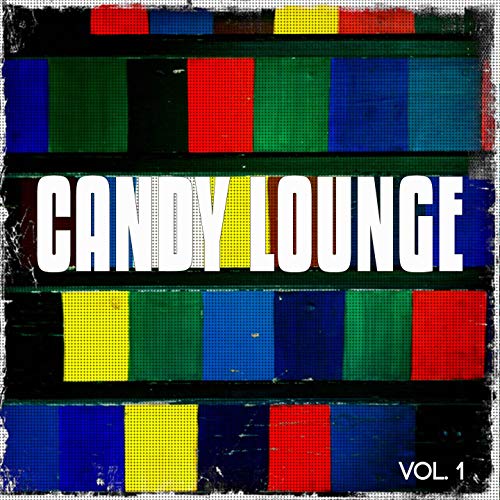 Play Candy Lounge, Vol. 1 (A Colorful Lounge, Chill House and Relax Mix ...