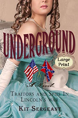 Amazon.com: Underground: Traitors and Spies in Lincoln's War (Women ...