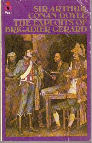 The Exploits of Brigadier Gerard: Sir Arthur Conan Doyle, Fitzroy ...