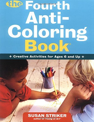 The Fourth Anti-Coloring Book: Creative Activities for Ages 6 and Up by ...