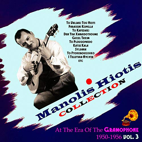 Manolis Hiotis Collection. At the Era of the Gramophone, Vol. 3 di ...