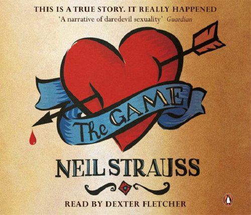 The Game: Neil Strauss, Dexter Fletcher: 9780141806891: Amazon.com: Books
