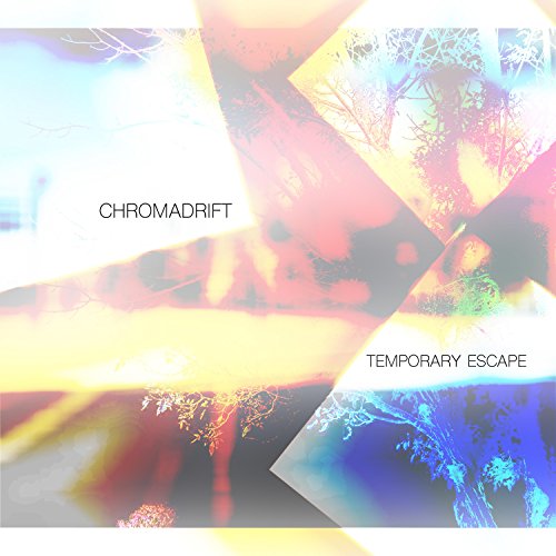 Amazon.co.jp: Temporary Escape : Chromadrift: デジタルミュージック