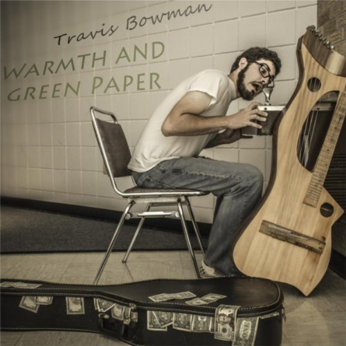 Play Warmth and Green Paper by Travis Bowman on Amazon Music