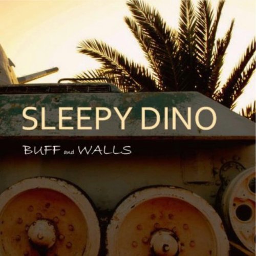 Amazon.co.jp: Buff / Walls Dual EP : Sleepy Dino: デジタルミュージック