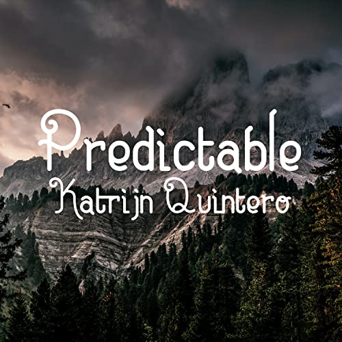 Amazon.com: Predictable : Katrijn Quintero: Digital Music