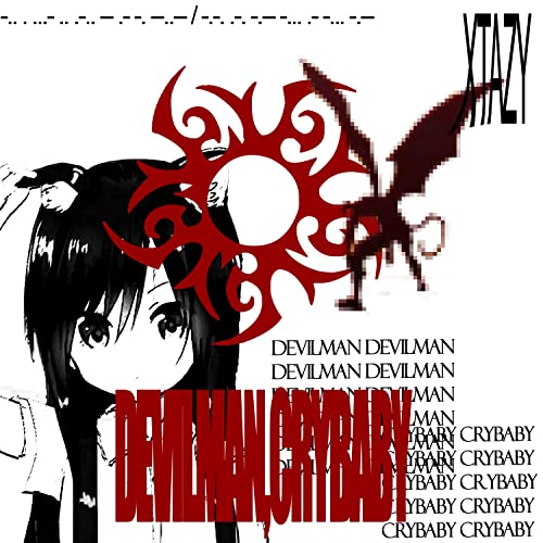 Play DEVILMAN. CRYBABY by Xtazy. on Amazon Music Unlimited