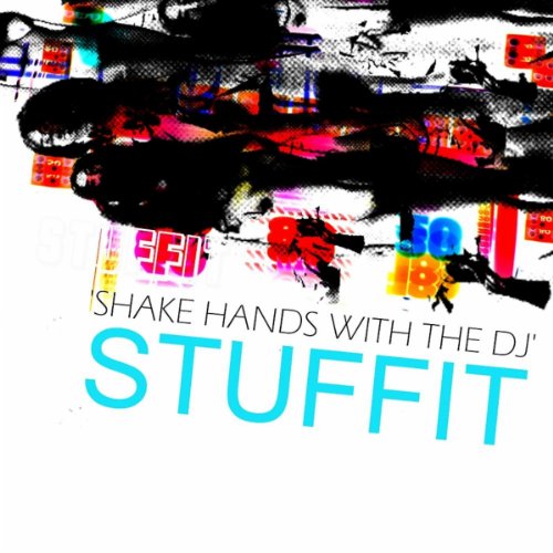 Play Shake Hands With the Dj by Stuffit on Amazon Music
