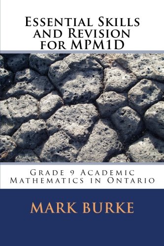Essential Skills and Revision for MPM1D: Grade 9 Academic Mathematics ...