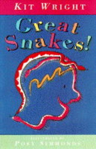 Great Snakes!: Kit Wright, Posy Simmonds: 9780670830930: Amazon.com: Books