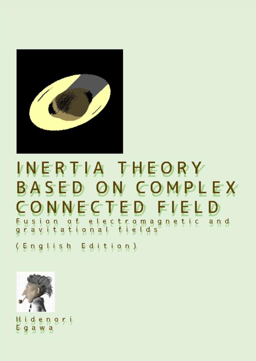 INERTIA THEORY BASED ON COMPLEX CONNECTED FIELD: Fusion of ...