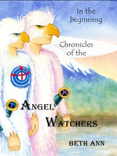 Chronicles of the Angel Watchers: In the Beginning - Kindle edition by ...