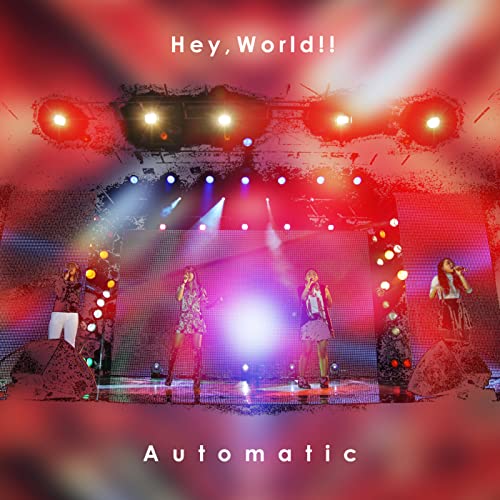 Amazon MusicでHey, World!!のAutomaticを再生する