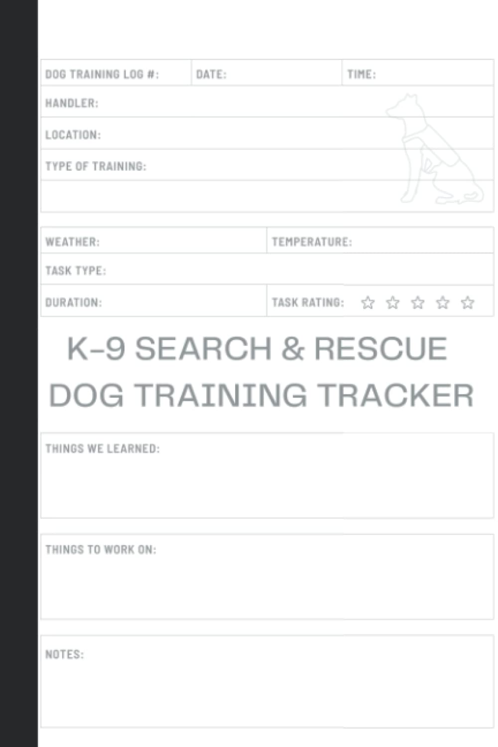 K-9 Search & Rescue Dog Training Tracker: K9 SAR Dog Exercise Log Book ...