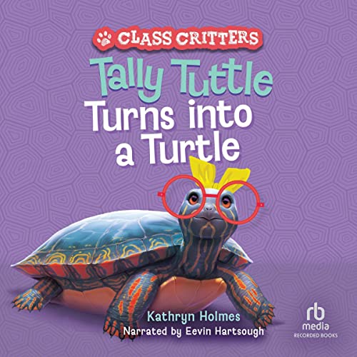 Amazon.com: Tally Tuttle Turns into a Turtle: Class Critters, Book 1 (Audible Audio Edition ...