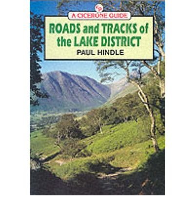 Roads and Tracks of the Lake District : Hindle, Paul: Amazon.co.uk: Books