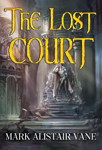 The Lost Court: Amazon.co.uk: Vane, Mark Alistair: 9781800168312: Books
