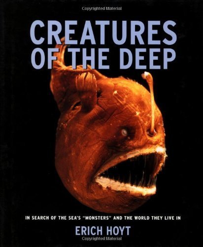 Creatures of the Deep: In search of the sea's 'monsters' and the world ...