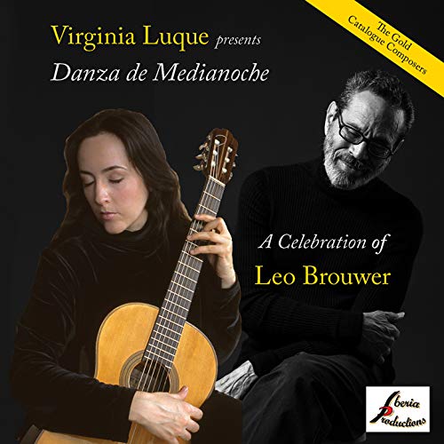 Play Danza de Medianoche, A Celebration of Leo Brouwer by Virginia ...