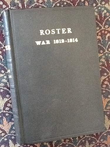 State of Vermont Roster of Soldiers in the War of 1812-14 (The ...