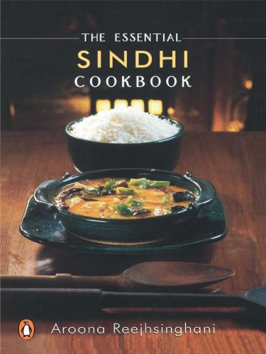 The Essential Sindhi Cookbook - Kindle edition by Reejhsinghani, Aroona ...