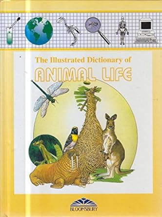Bloomsbury Illustrated Dictionary of Animal Life (Bloomsbury ...