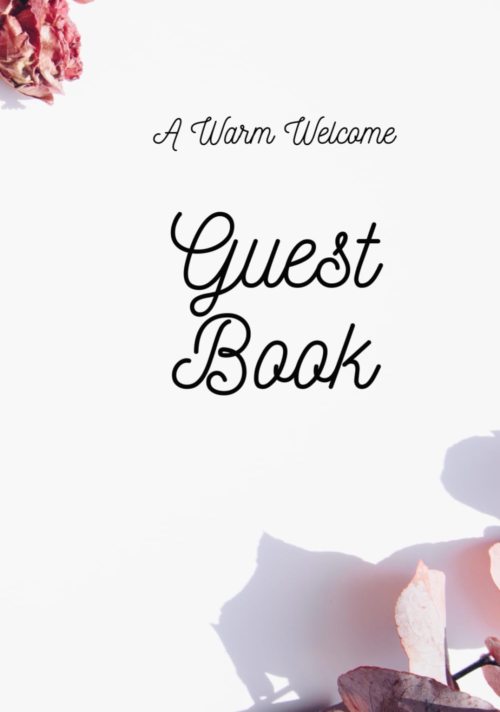 A Warm Welcome Guest Book: Visitor Guest Sign In/Out Book: Nelson ...