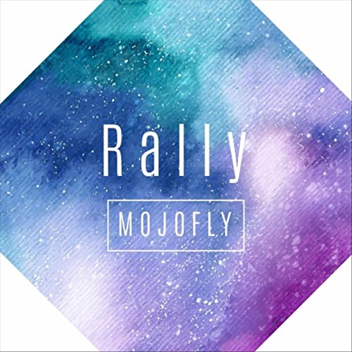 Amazon.co.jp: Rally : Mojofly: デジタルミュージック