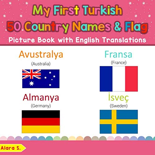 My First Turkish 50 Country Names & Flags Picture Book with English ...