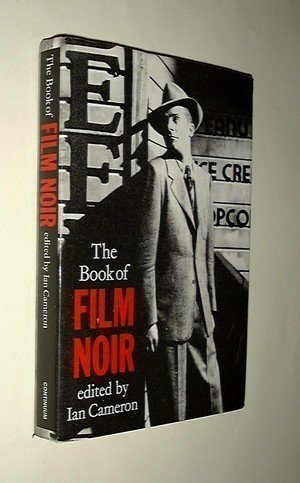 The Book of Film Noir: Cameron, Ian: 9780826405890: Amazon.com: Books