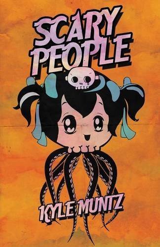 Scary People by Kyle Muntz (2015-10-01): Kyle Muntz: Amazon.com: Books
