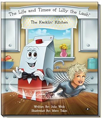 The Life and Times of Lilly the Lash: The Kacklin' Kitchen: Marc Tobin ...