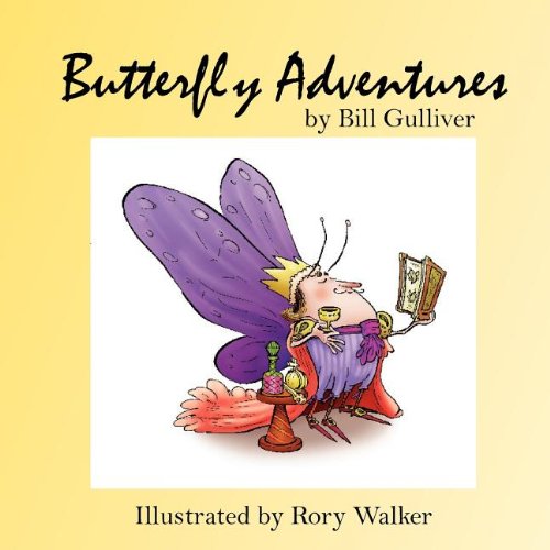 Butterfly Adventures: Gulliver, Bill: 9781908028006: Amazon.com: Books