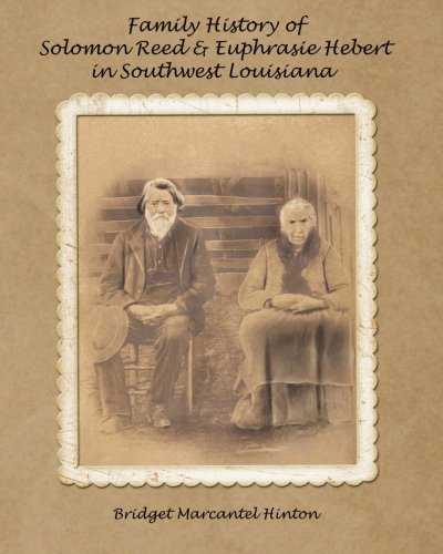 Family History of Solomon Reed & Euphrasie Hebert in Southwest ...