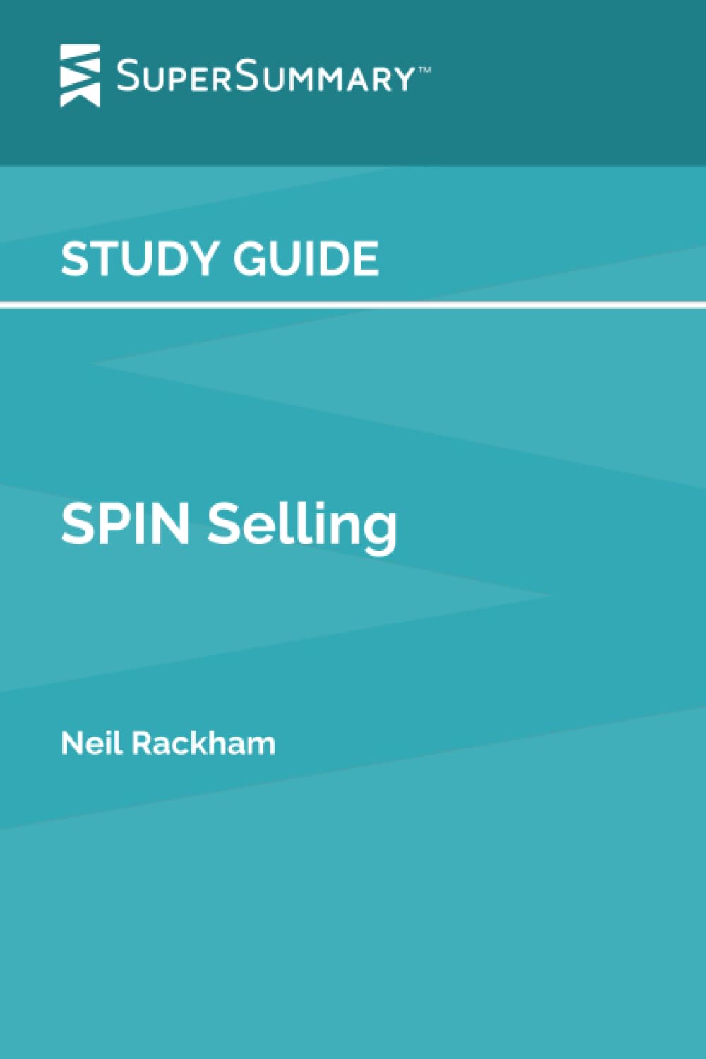 Study Guide: SPIN Selling by Neil Rackham (SuperSummary): SuperSummary ...