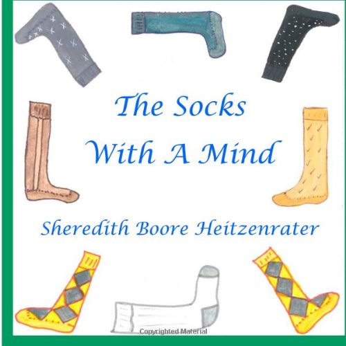The Socks With A Mind: Heitzenrater, Sheredith Boore: 9781492230410 ...