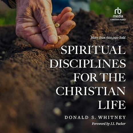 Spiritual Disciplines for the Christian Life: Whitney, Donald S., Boss ...