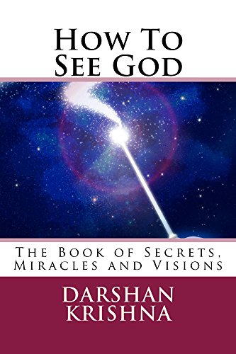 Amazon.com: How To See God: The Book of Secrets, Miracles and Visions ...