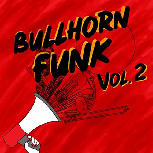 Amazon MusicでRed Light Brass BandのBullhorn Funk, Vol. 2を再生する