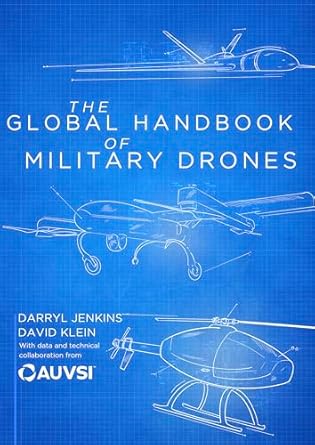 The Global Handbook of Military Drones, Jenkins, Darryl, Klein, David ...