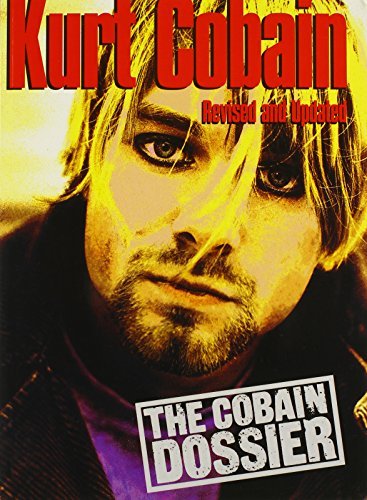 Kurt Cobain: The Cobain Dossier (2006-08-15): Martin Clarke: Amazon.com ...