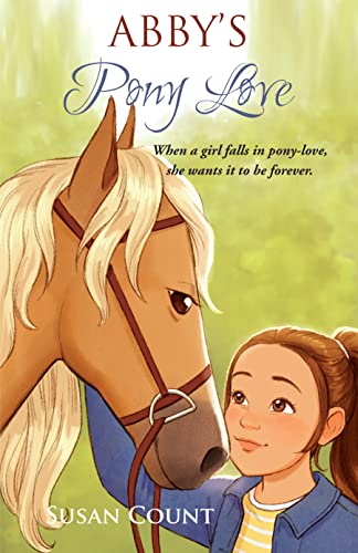Abby's Pony Love (Dream Pony Riders Book 1) - Kindle edition by Count ...