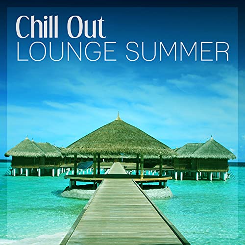 Amazon.com: Chill Out Lounge Summer - Tropical Bass, Relaxing Music ...