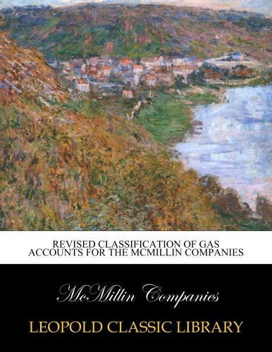 Revised classification of gas accounts for the McMillin Companies ...