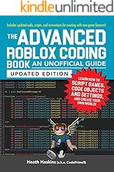 The Advanced Roblox Coding Book: An Unofficial Guide, Updated Edition: Learn How to Script Games ...