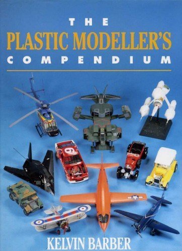 The Plastic Modeller's Compendium: Amazon.co.uk: Barber, Kelvin ...