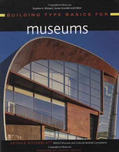 Building Type Basics for Museums: Rosenblatt, Arthur: 9780471349150 ...
